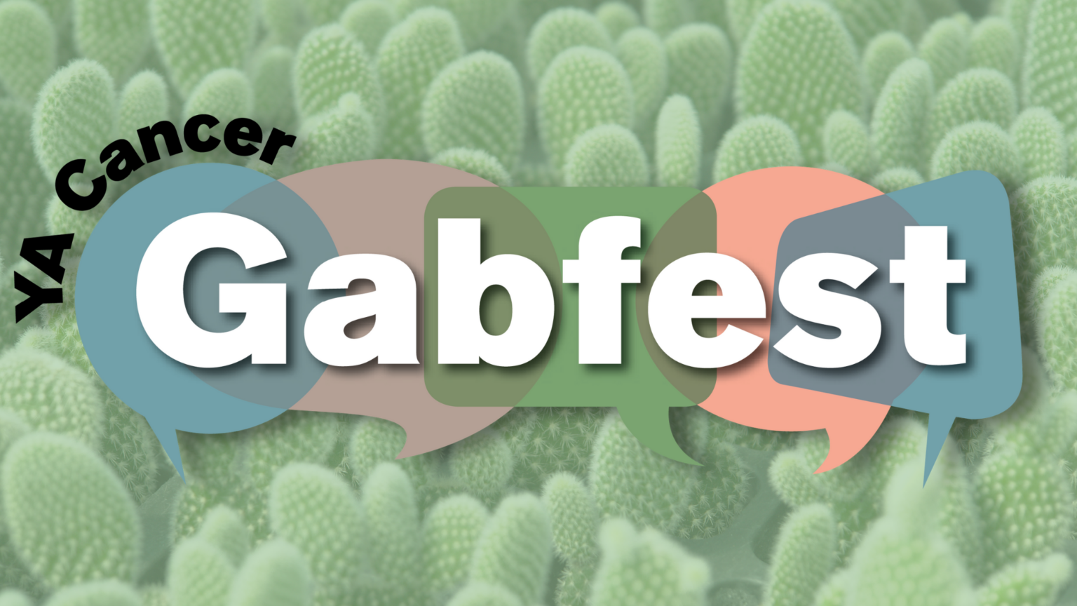 YA Cancer Gabfest - Cactus Cancer Society