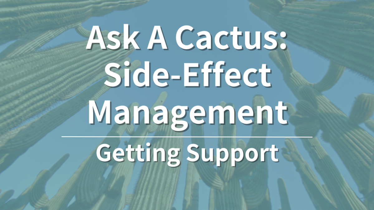 Ask a Cactus: Who To Ask and Where To Look - Cactus Cancer Society