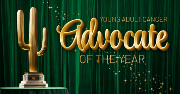 Support Our Young Adult Cancer Advocate of the Year Candidates ...